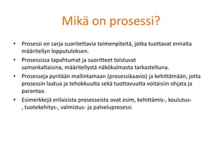 Prosessiajattelu ja prosessikaavio | PPTX