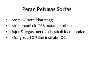 Proses Sortasi di Pabrik Kelapa Sawit (PKS).pptx