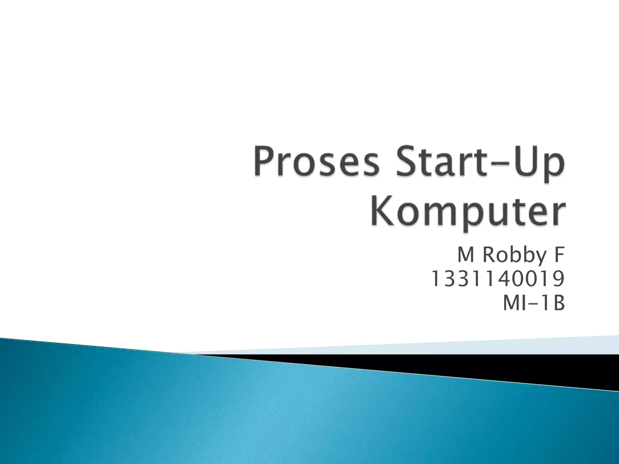 Proses Start-Up Komputer | PPTX