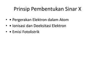 proses terbentuknya sinar X file untuk belajar | PPTX