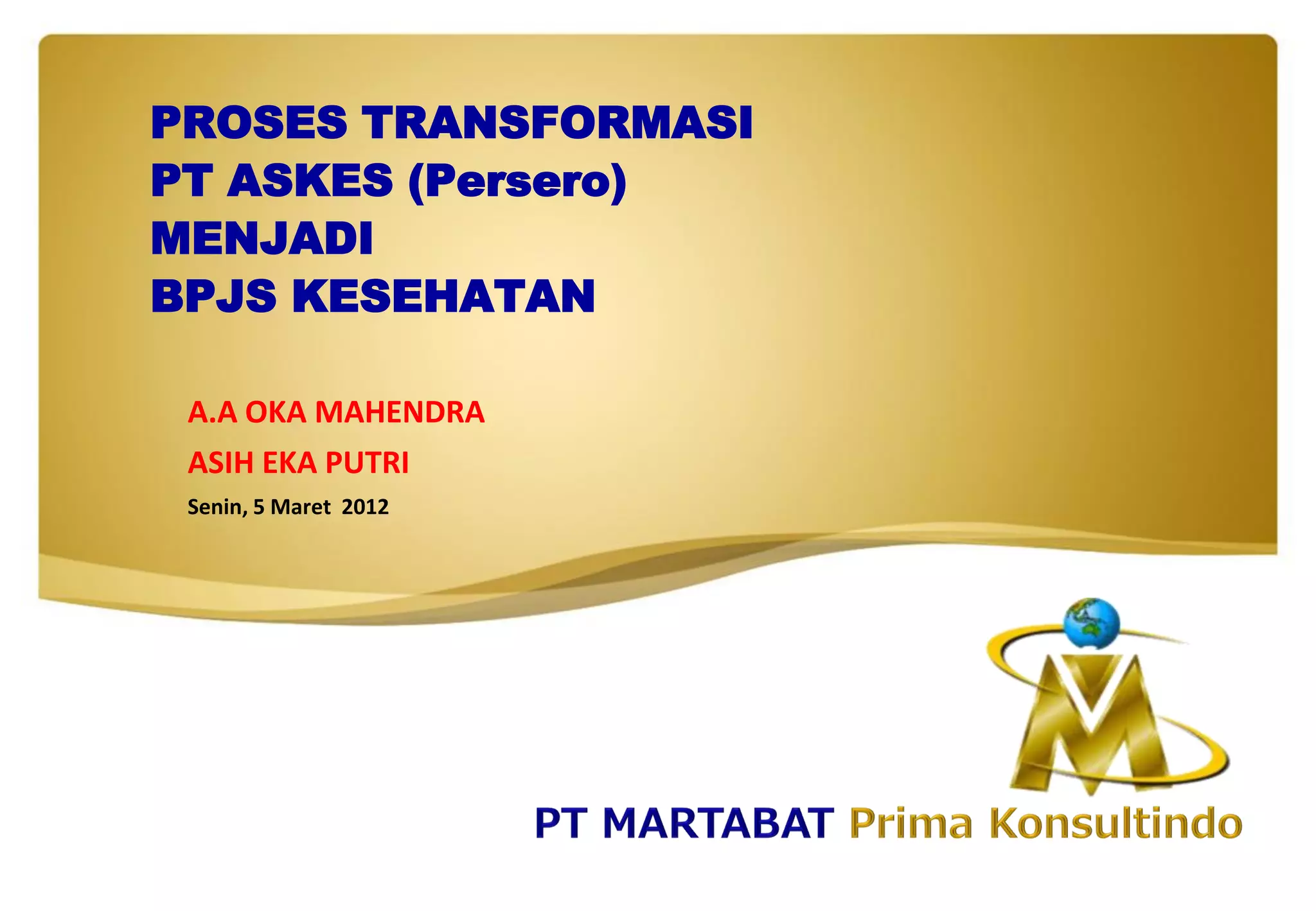 Proses transformasi askes | PPT