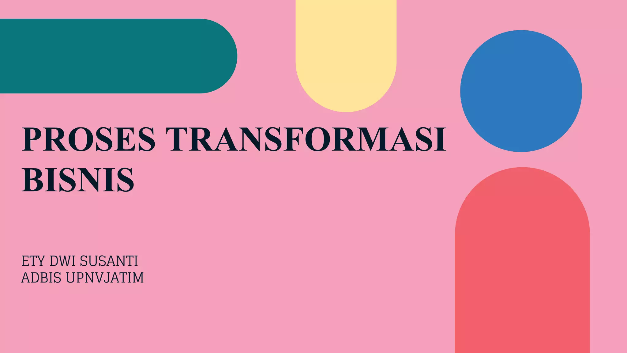 Proses transformasi dalam operasi bisnis | PPTX
