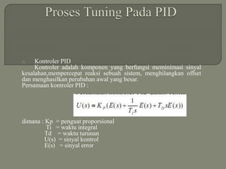 Proses tuning pada pid | PPTX