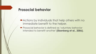 PROSOCIAL BEHAVIOR in the light of social behavior | PPT