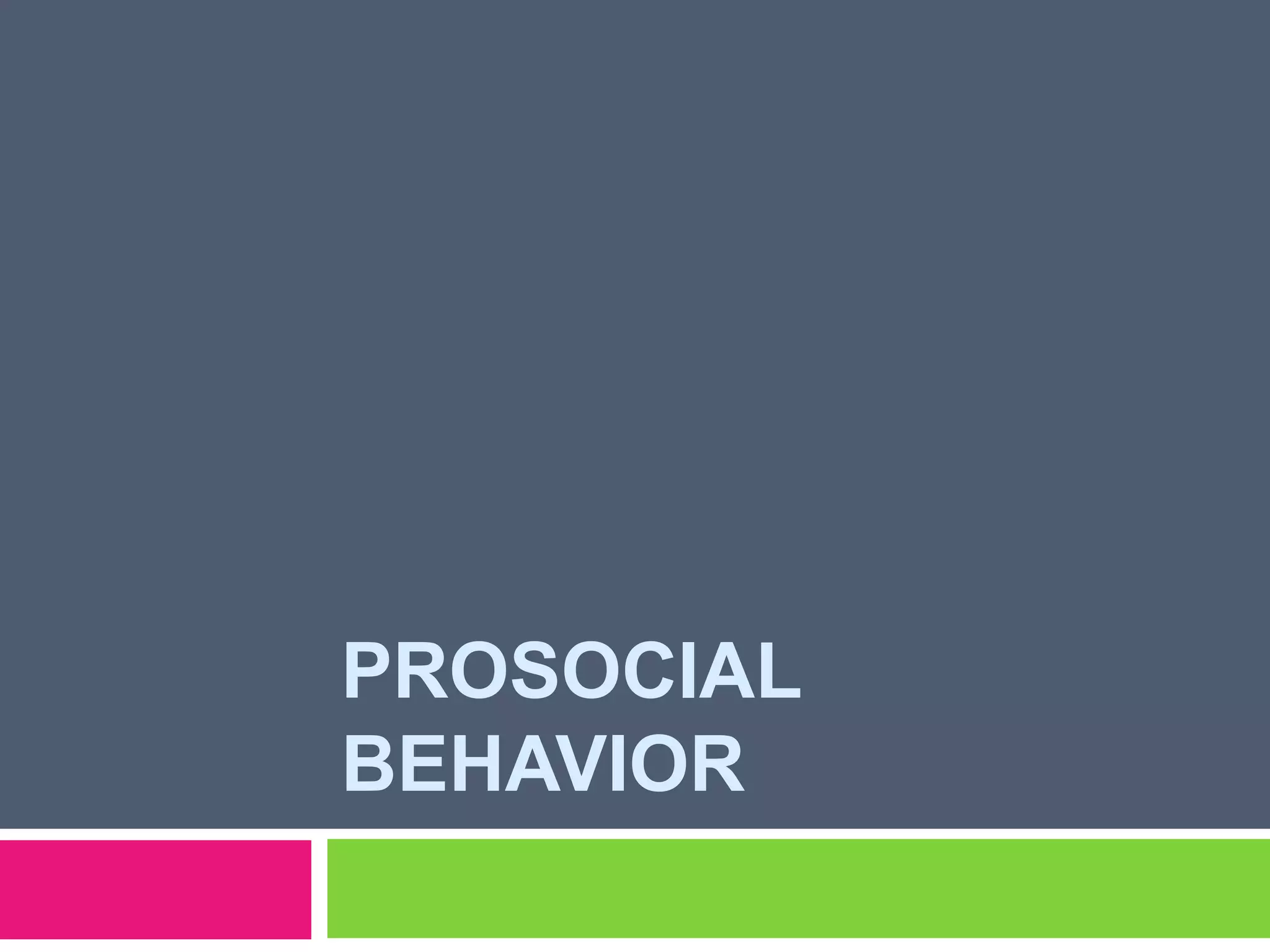 Prosocial behavior ppt final | PPTX