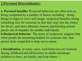 Prosocial behaviour and altruistic Behaviour Determinants | PPTX