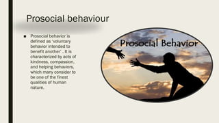 Prosocial behaviour in social psychology.pptx