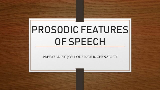 Prosodic Features Of Speech And Their Definition Pptx Elections Politics