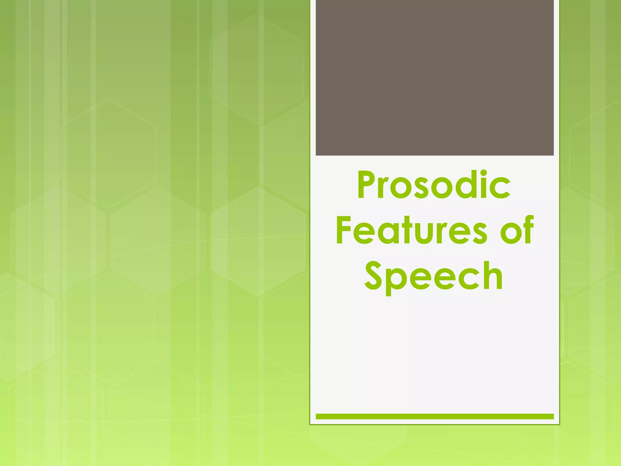English 8 - Prosodic Features of Speech | PPT