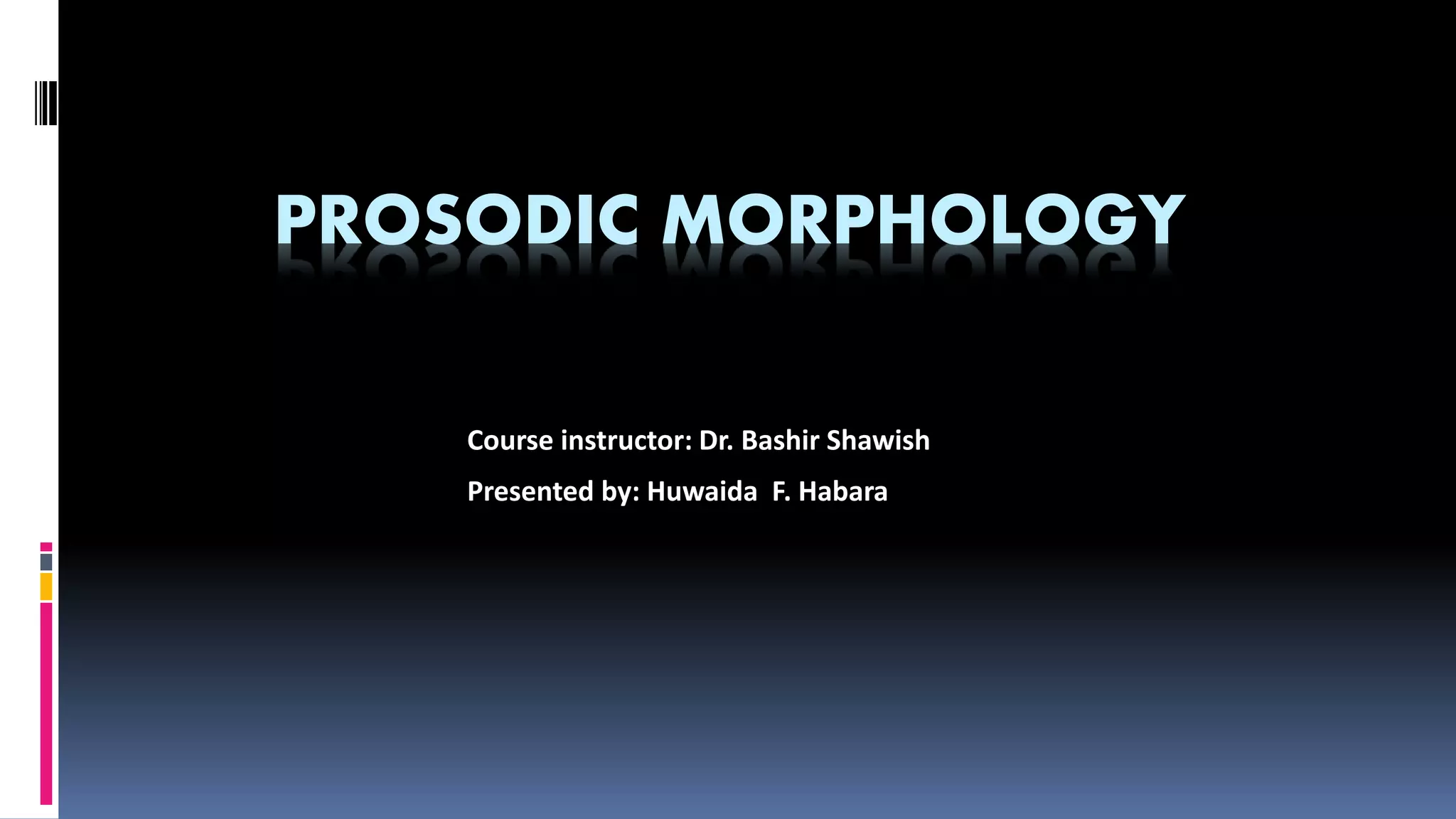 Prosodic Morphology | PPTX