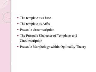 Prosodic Morphology | PPTX