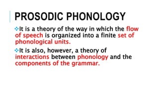 Prosodic phonology ms ferrer | PPTX