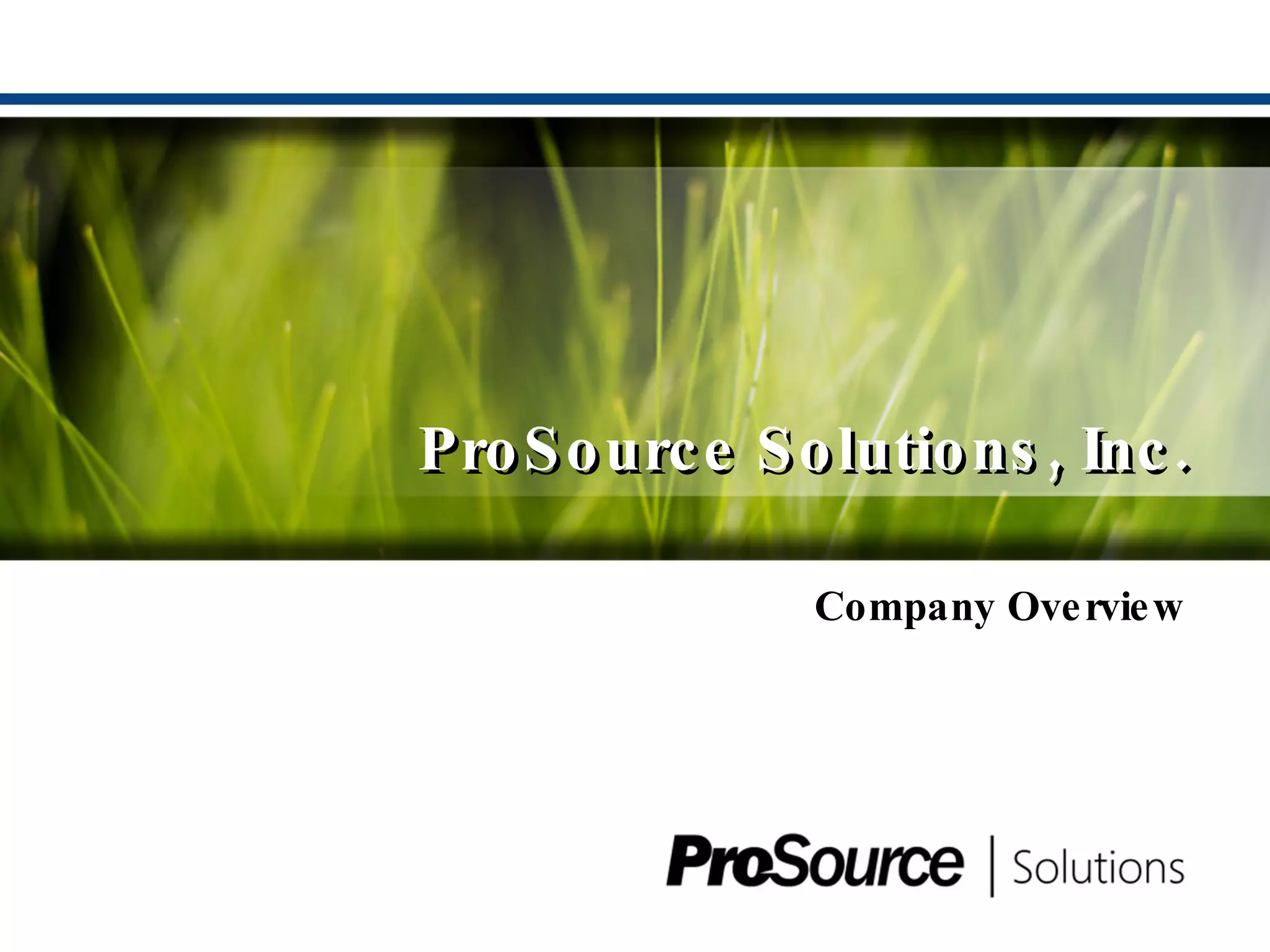 Pro Source Overview Moss 1 09 | PPT