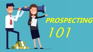 Prospecting 101 | PPTX