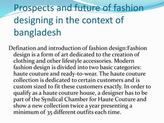 Prospects and future of fashion designing | PPTX