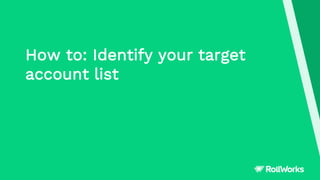 Building a Target Account List for Account-Based Success | PPTX