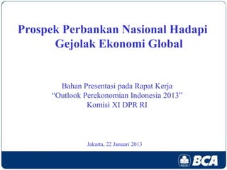 Prospek perbankan nasional hadapi perlambatan ekonomi global | PPTX