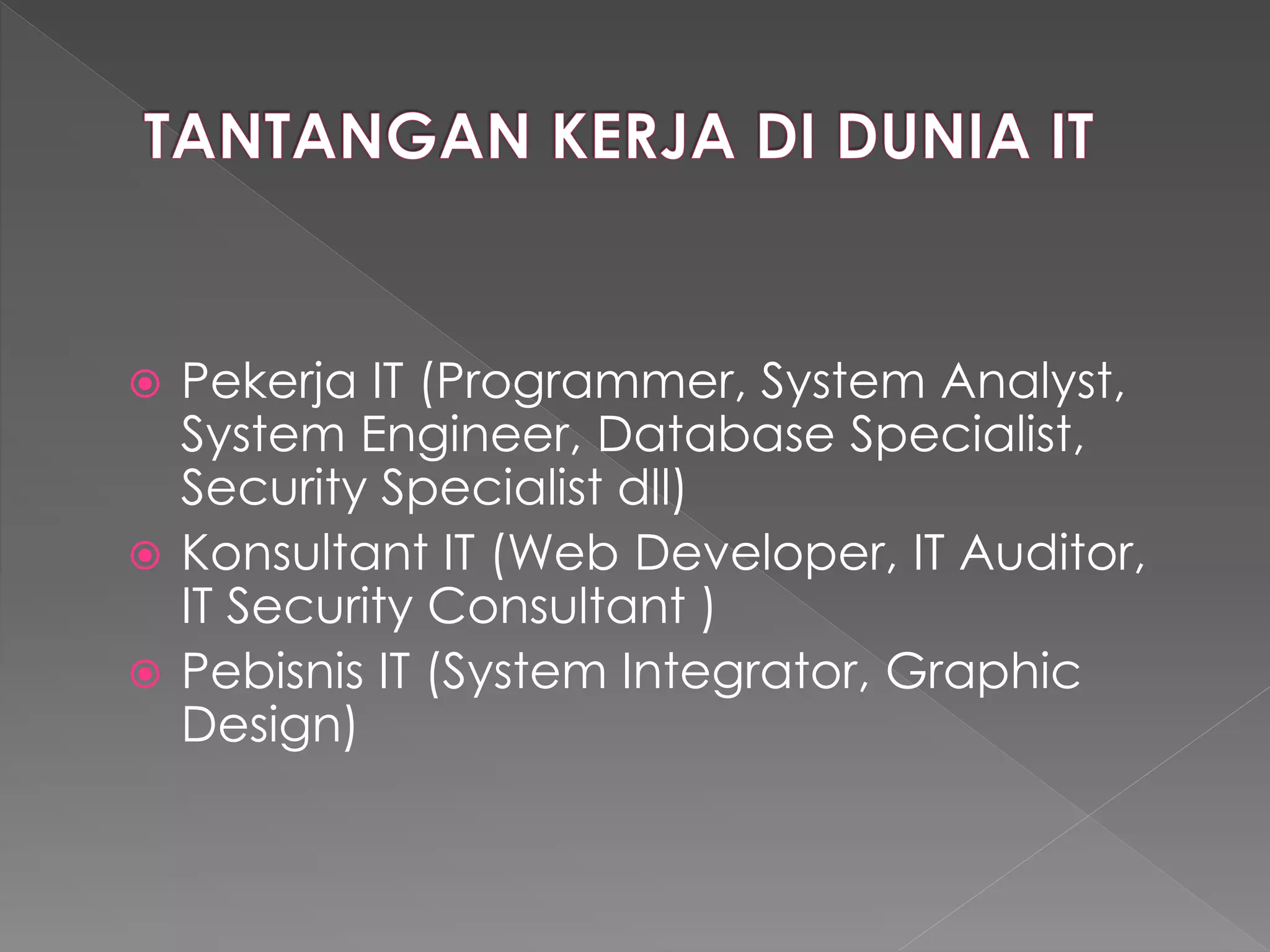 Prospektif manajemen informatika dalam dunia kerja | PPTX