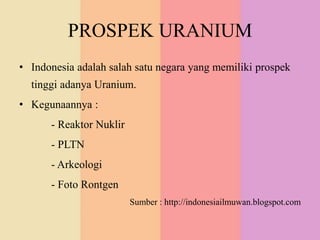 Prospek uranium di indonesia | PPTX
