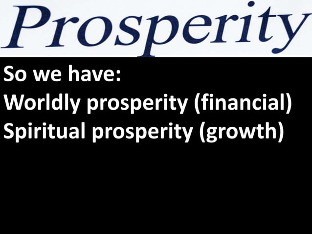 Prosperity | PPTX | Spirituality | Religion & Spirituality