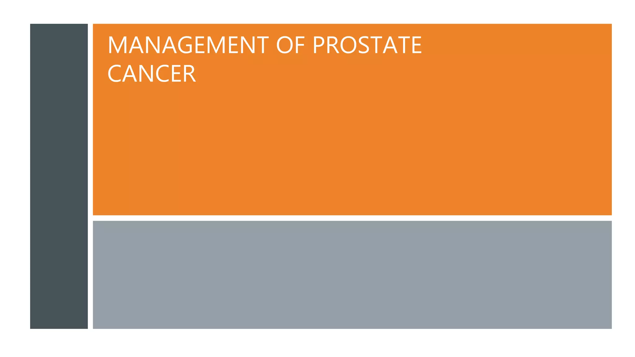 Management of Prostate Cancer | PPTX