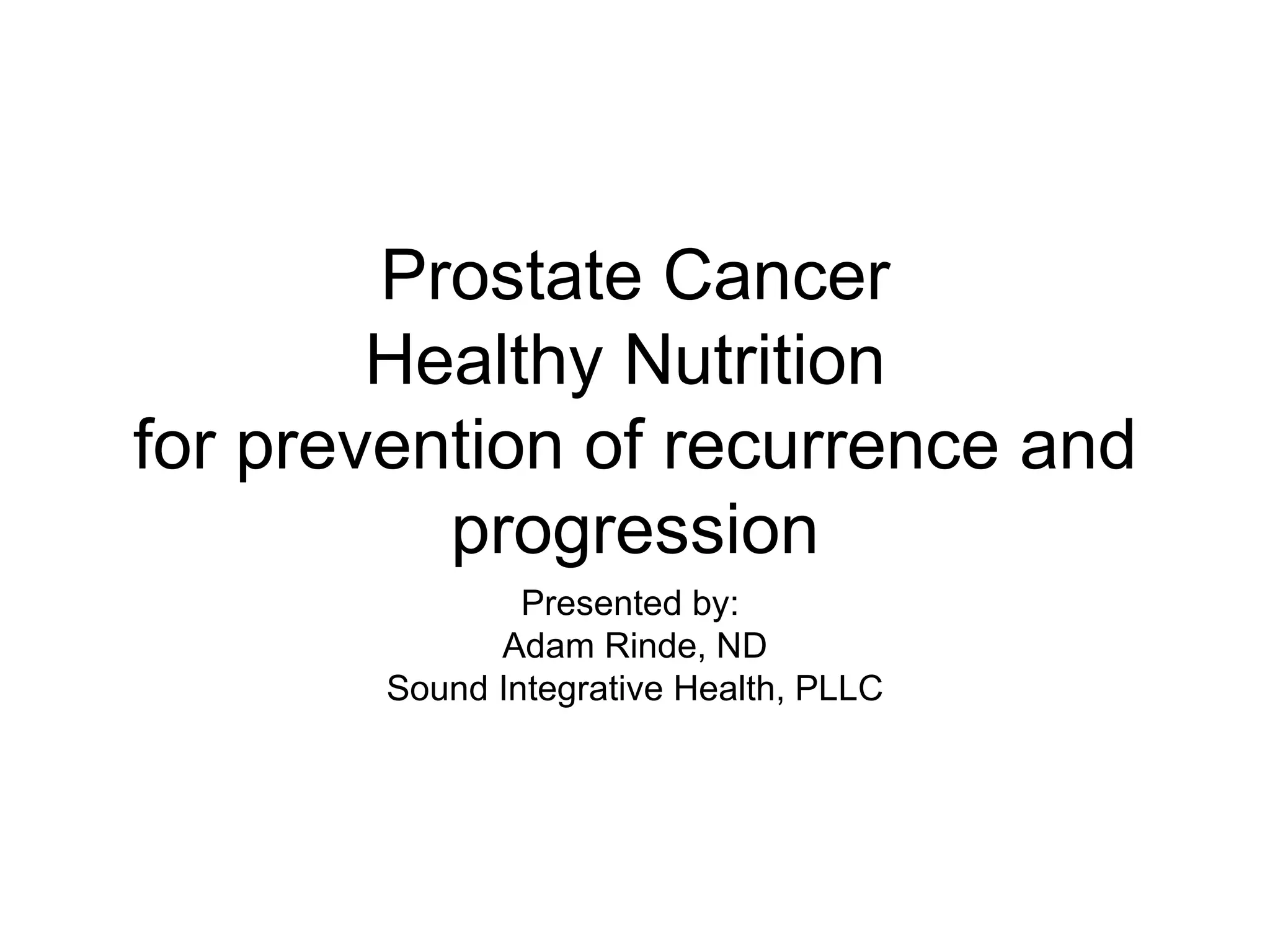 Prostate cancer Integrative Approaches | PPT Prostate cancer Integrative Approaches | PPT
