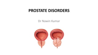 PROSTATE DISORDERS, BPH, Prostatitis.ppt