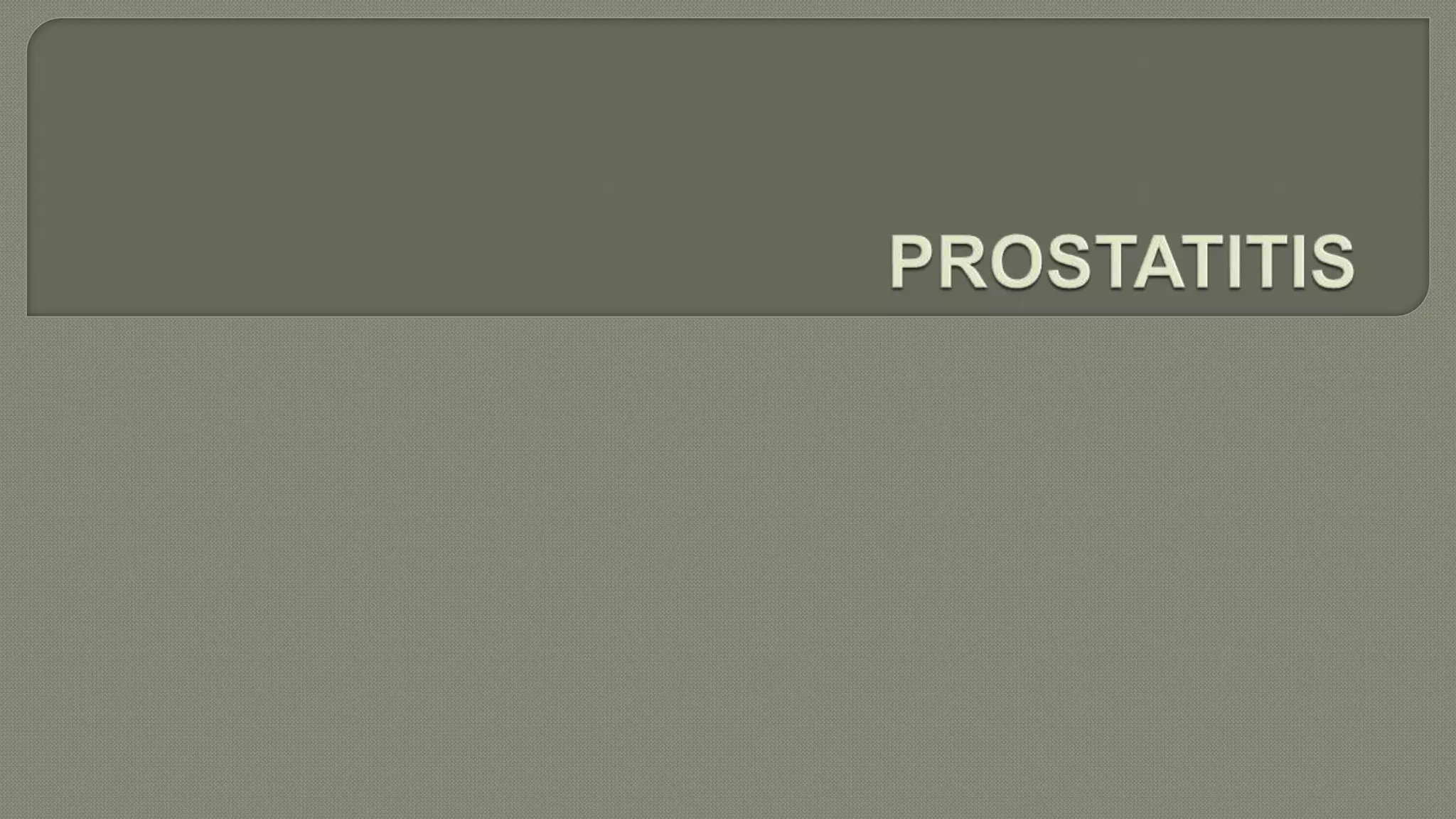 Prostatitis | PPTX