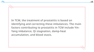 Prostatitis and Traditional Chinese Medicine- A Holistic Approach to ...