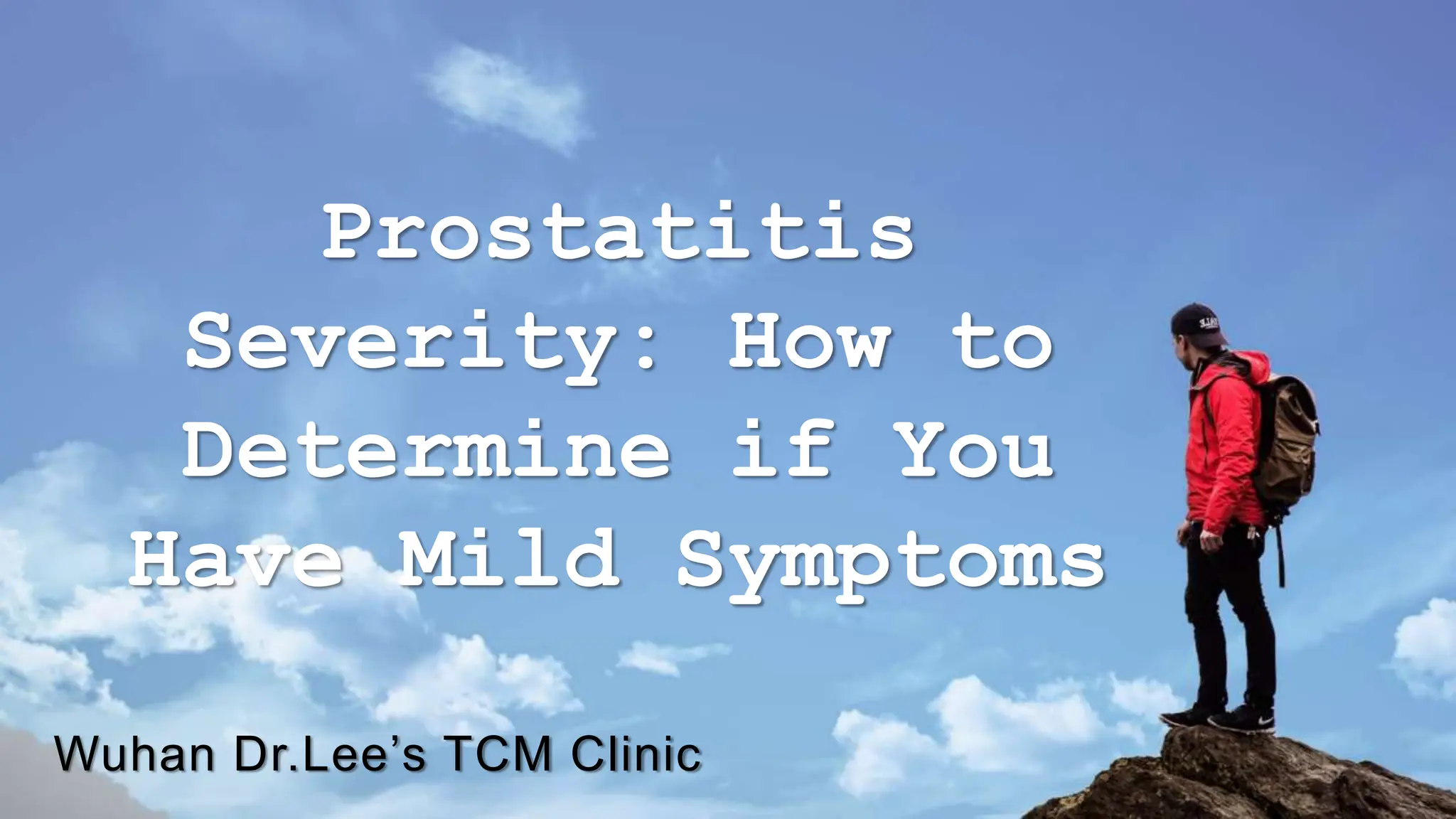 Prostatitis Severity- How to Determine if You Have Mild Symptoms.pptx