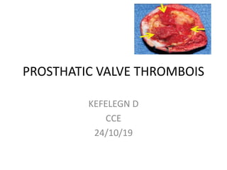 Prosthetic valve thrombosis | PPT