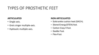 PROSTHETIC FEET description and its types | PPTX