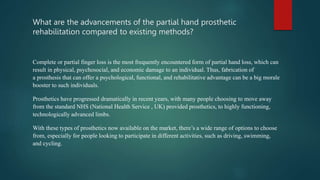 Partial hand prosthetic rehabilitation.pptx