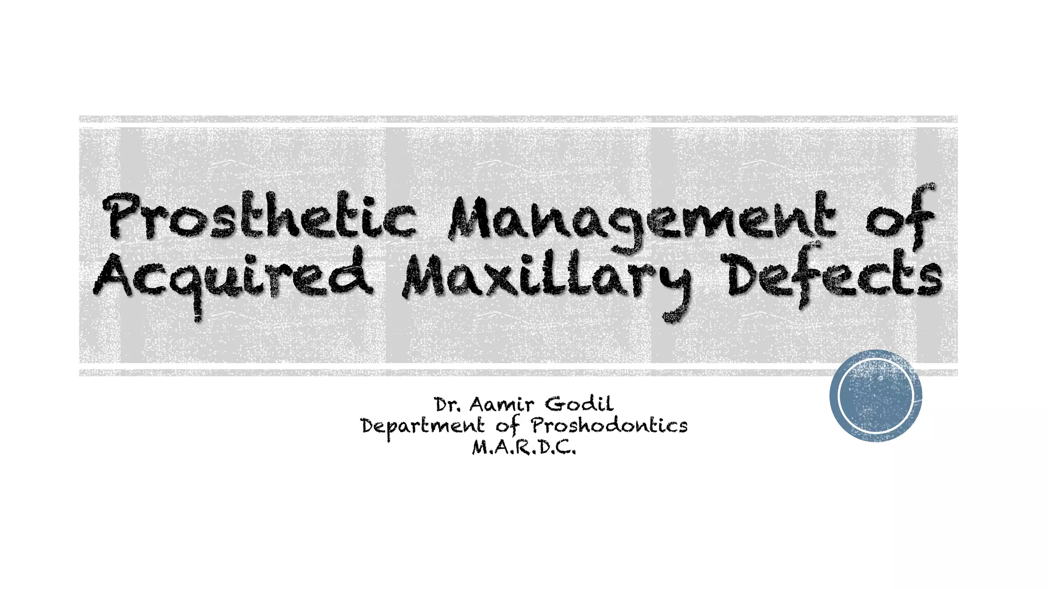 Prosthetic Management of Acquired Maxillary Defects | PDF