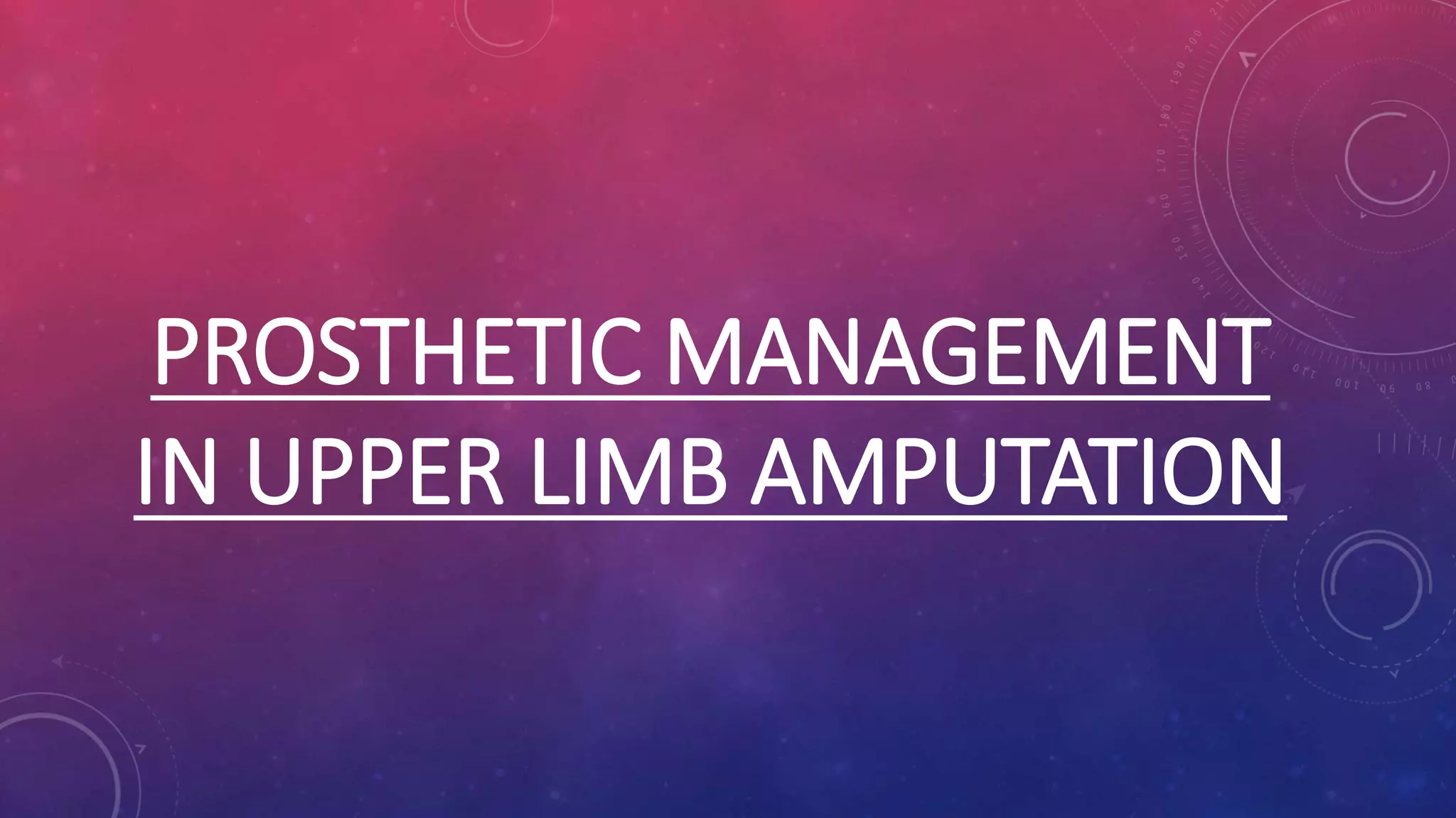 Prosthetic management of different levels of amputation | PPTX