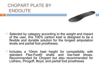 Prosthetic management of symes and partial foot amputation | PPT