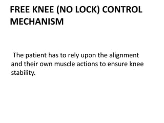 PROSTHETICS KNEE JOINTS.ppt