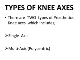 PROSTHETICS KNEE JOINTS.ppt