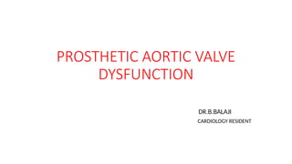 PROSTHETIC VALVE DYSFUNCTION in cardiology (1).pptx