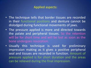 impression techniques of complete denture | PPTX