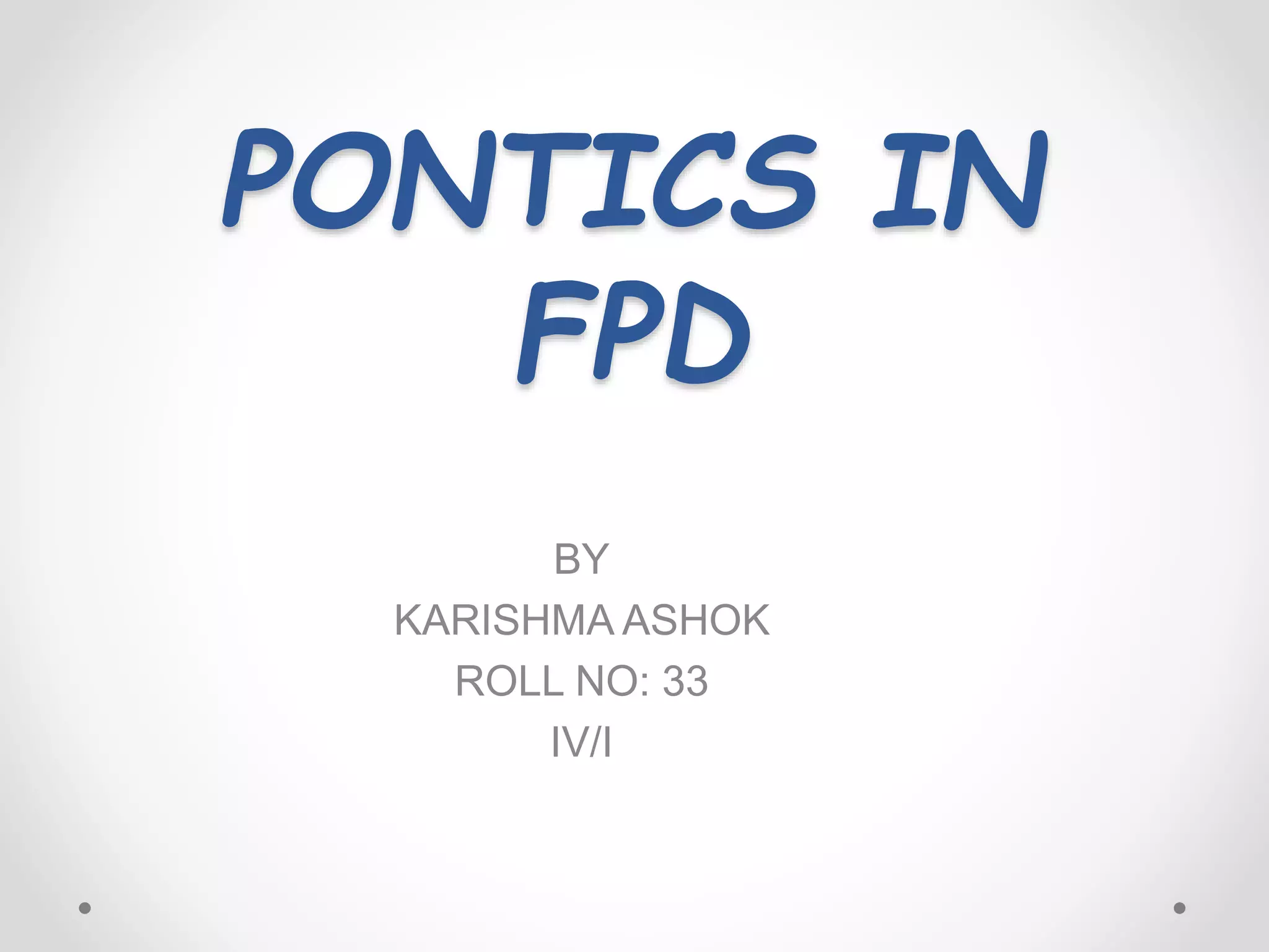 pontics in FPD (prosthodontics) | PPTX
