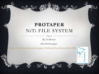Protaper NiTi File System | PPTX