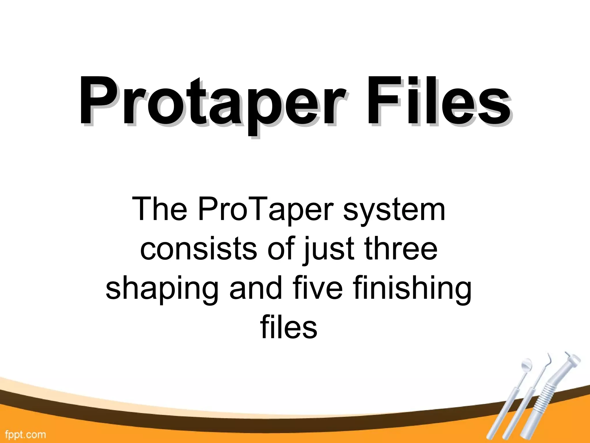 Protaper endodontic system | PPT