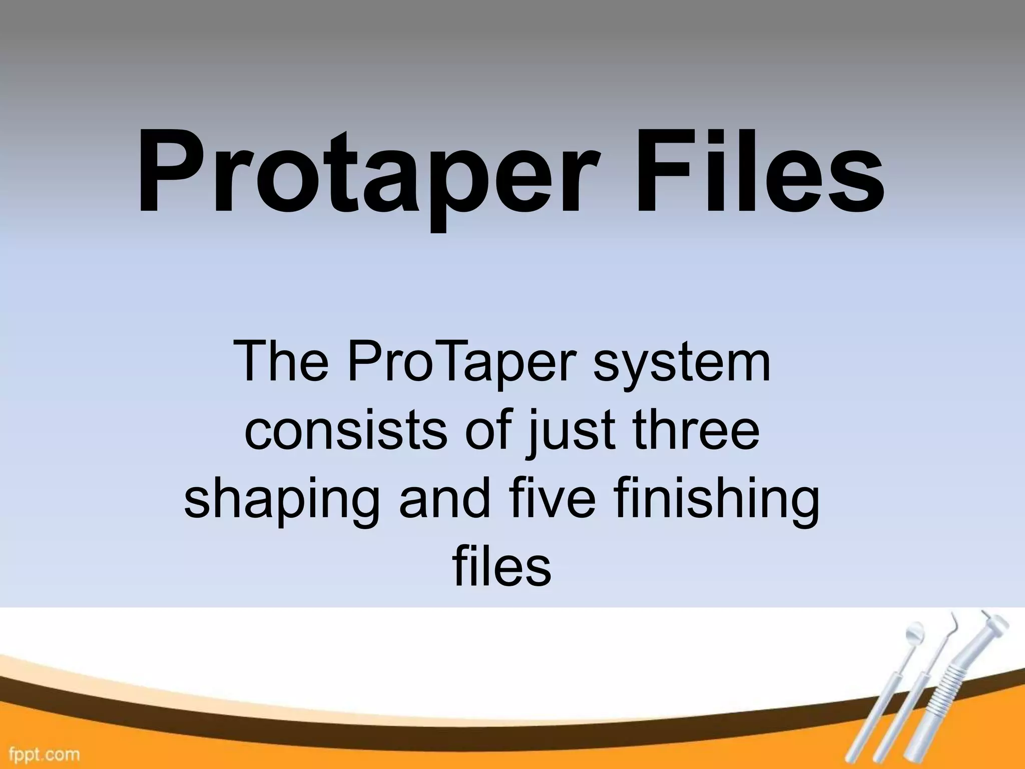 Protaper endodontic system | PPTX