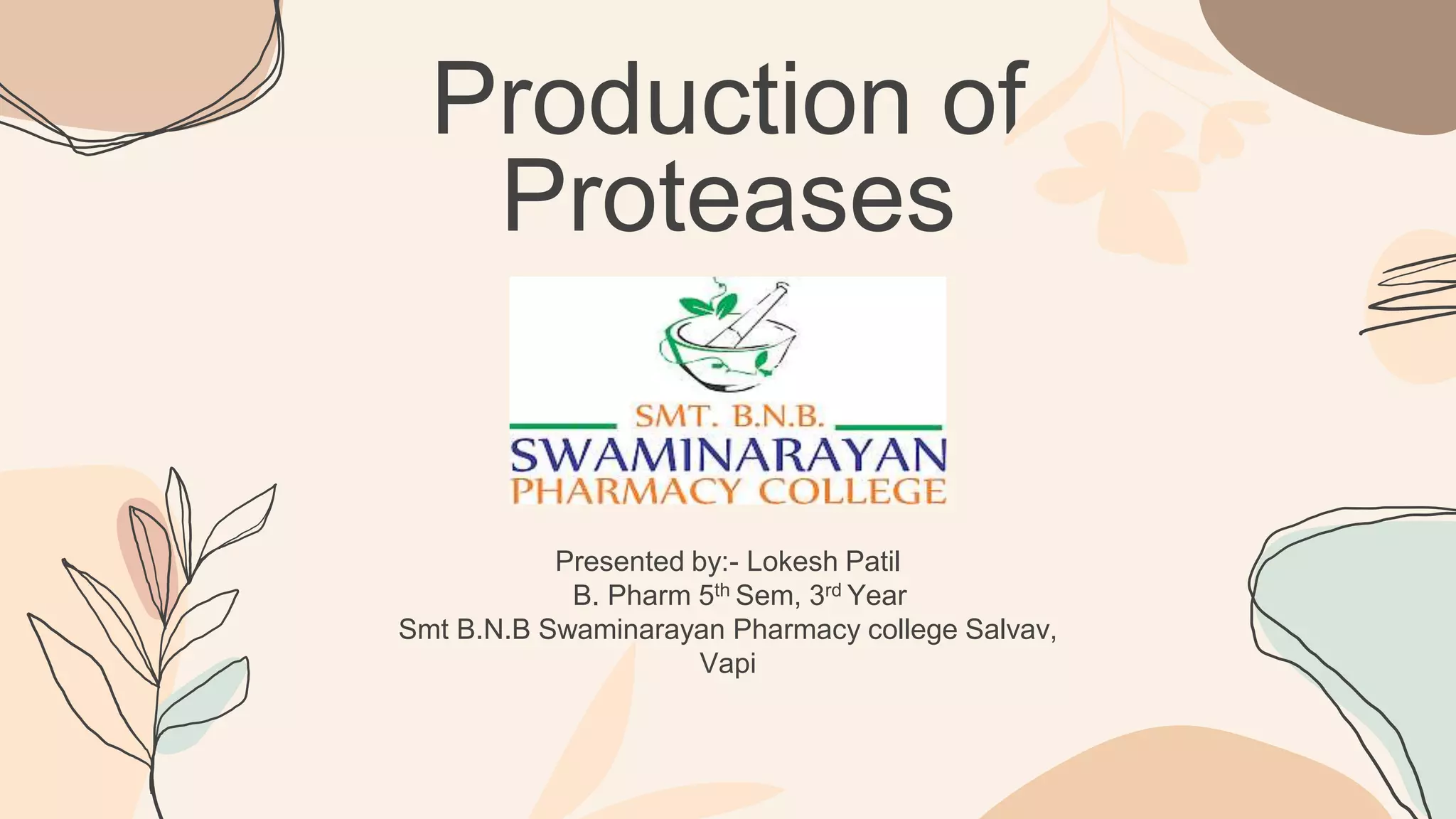 Production of enzyme Proteases: Biotechnology, pharmacy | PPTX