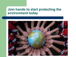 Protecting environment | PPT