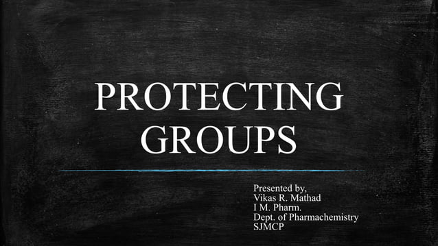 Protecting groups | PPTX