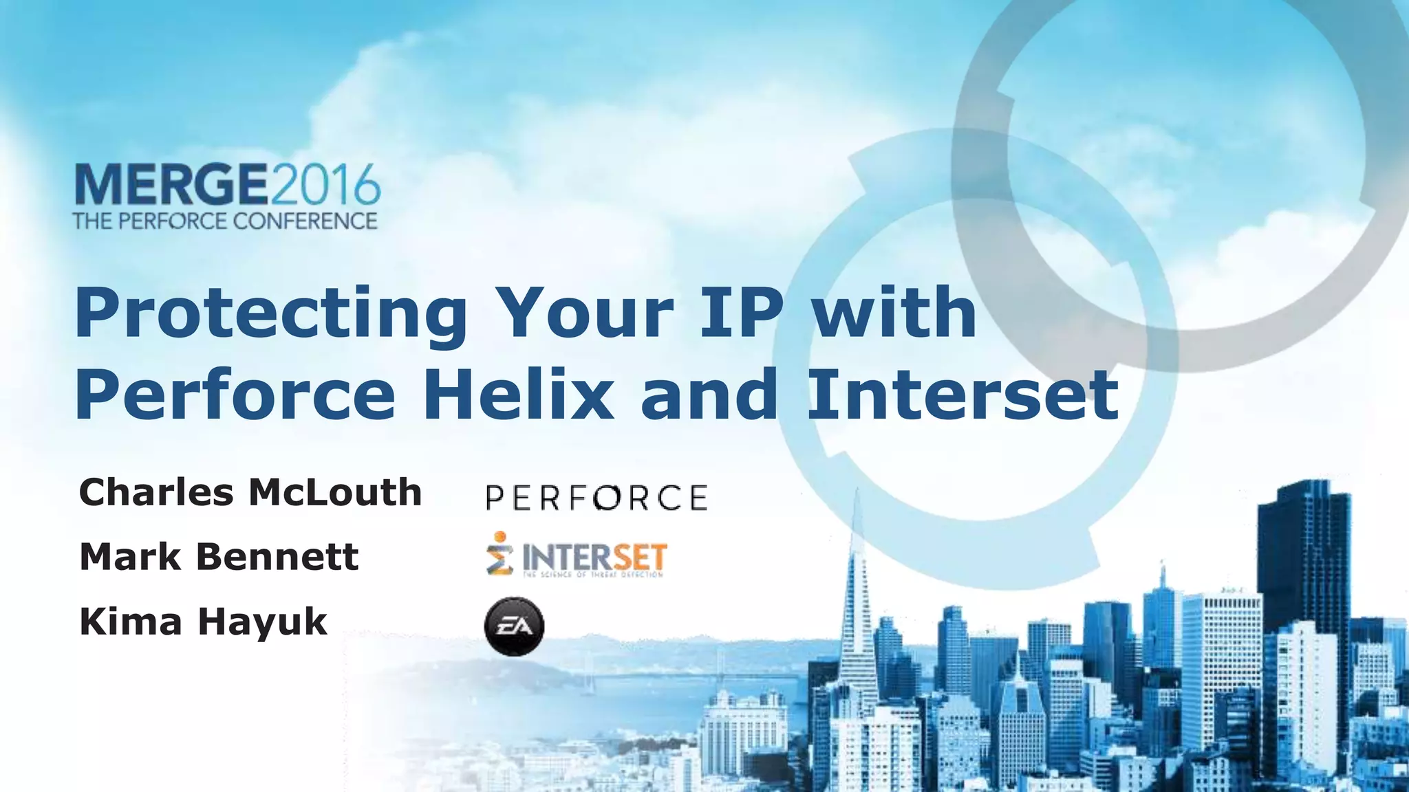Protecting Your IP with Perforce Helix and Interset | PPT