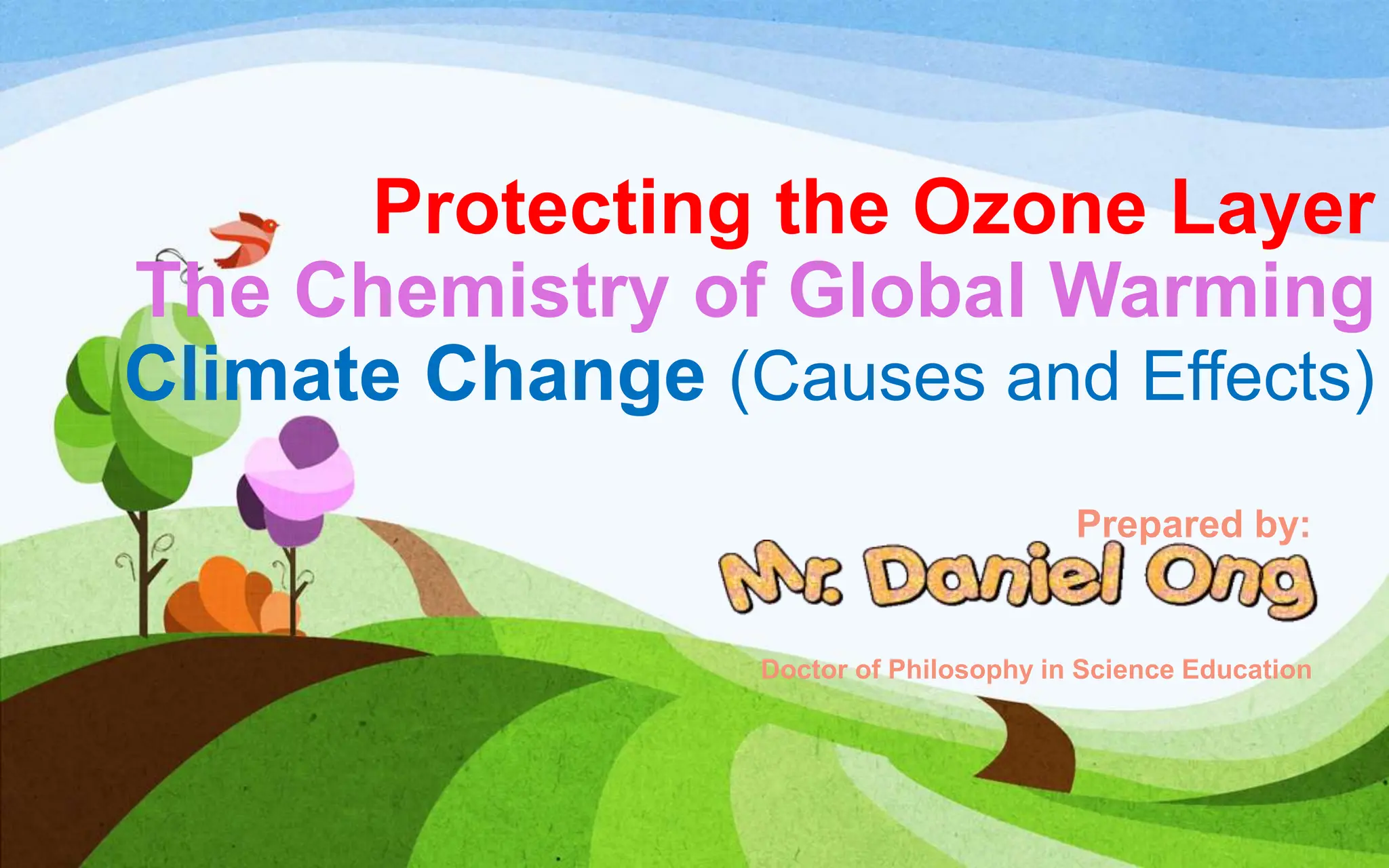 Protecting the Ozone Layer and Global Warming - Daniel Ong.pptx
