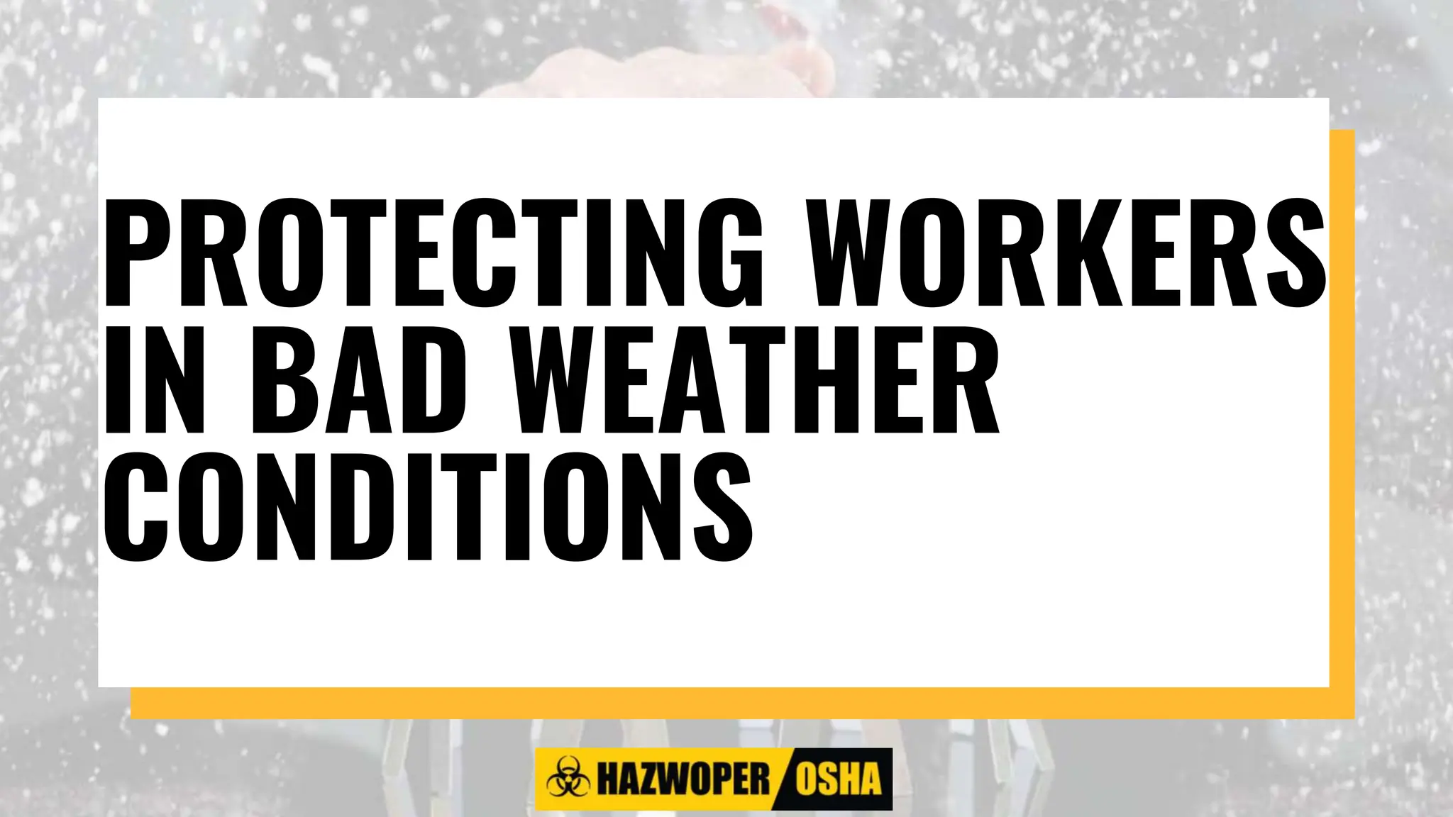 Protecting Workers in Bad Weather Conditions Edited | PDF